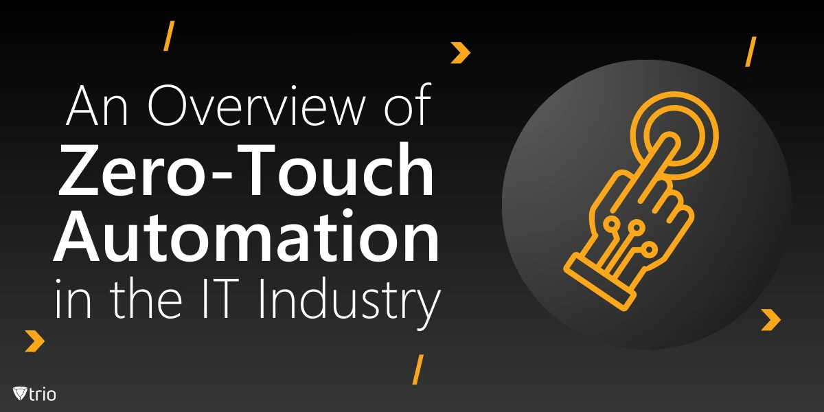 An Overview of Zero-Touch Automation in the IT Industry An Overview of Zero-Touch Automation in the IT Industry